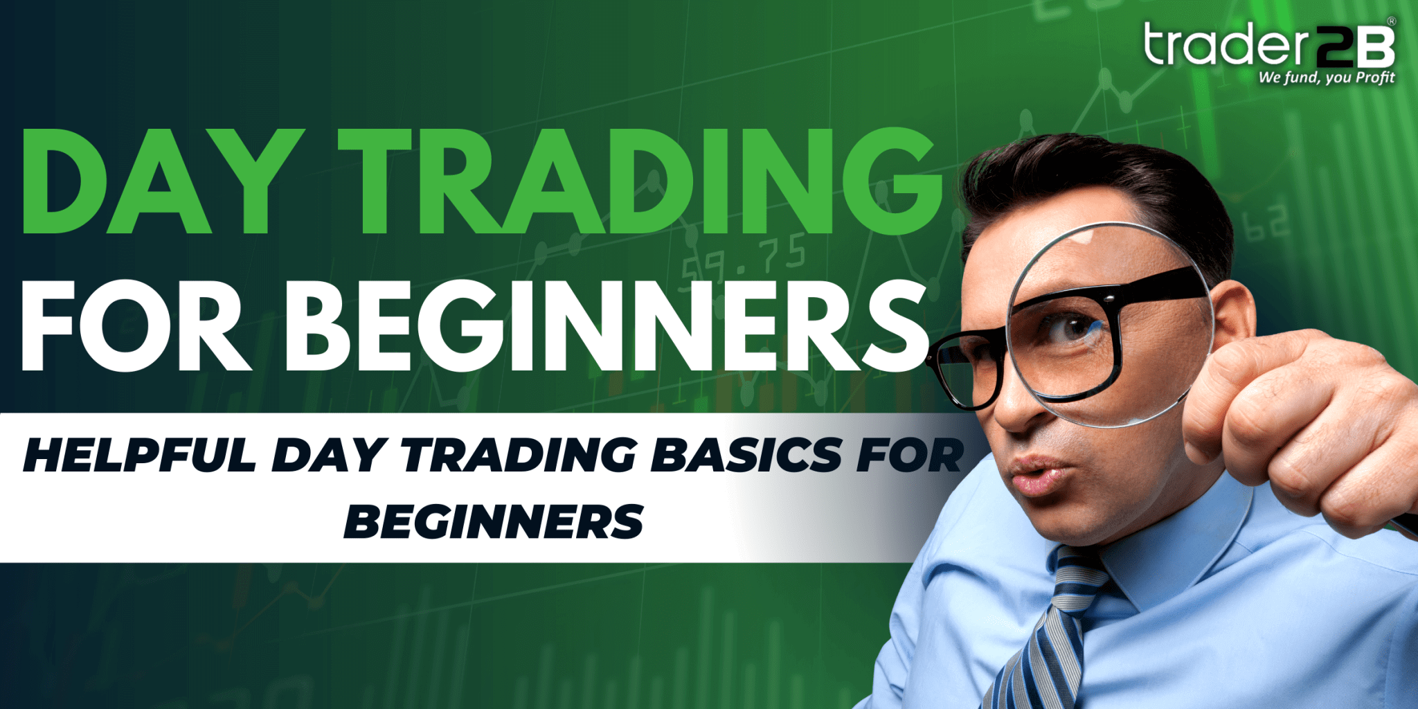 Day Trading For Beginners: A Beginner's Complete Guide to Day Trading